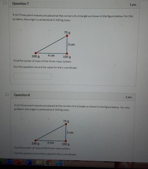 Solved Question 7 1 pts 9-63 Three point masses are placed | Chegg.com
