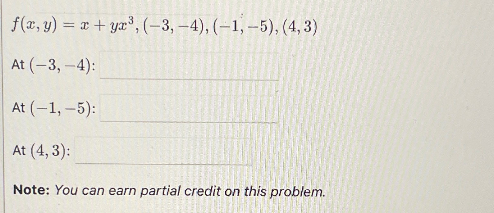 Solved f(x,y)=x+yx3,(-3,-4),(-1,-5),(4,3) ﻿At (-3,-4) ﻿: | Chegg.com