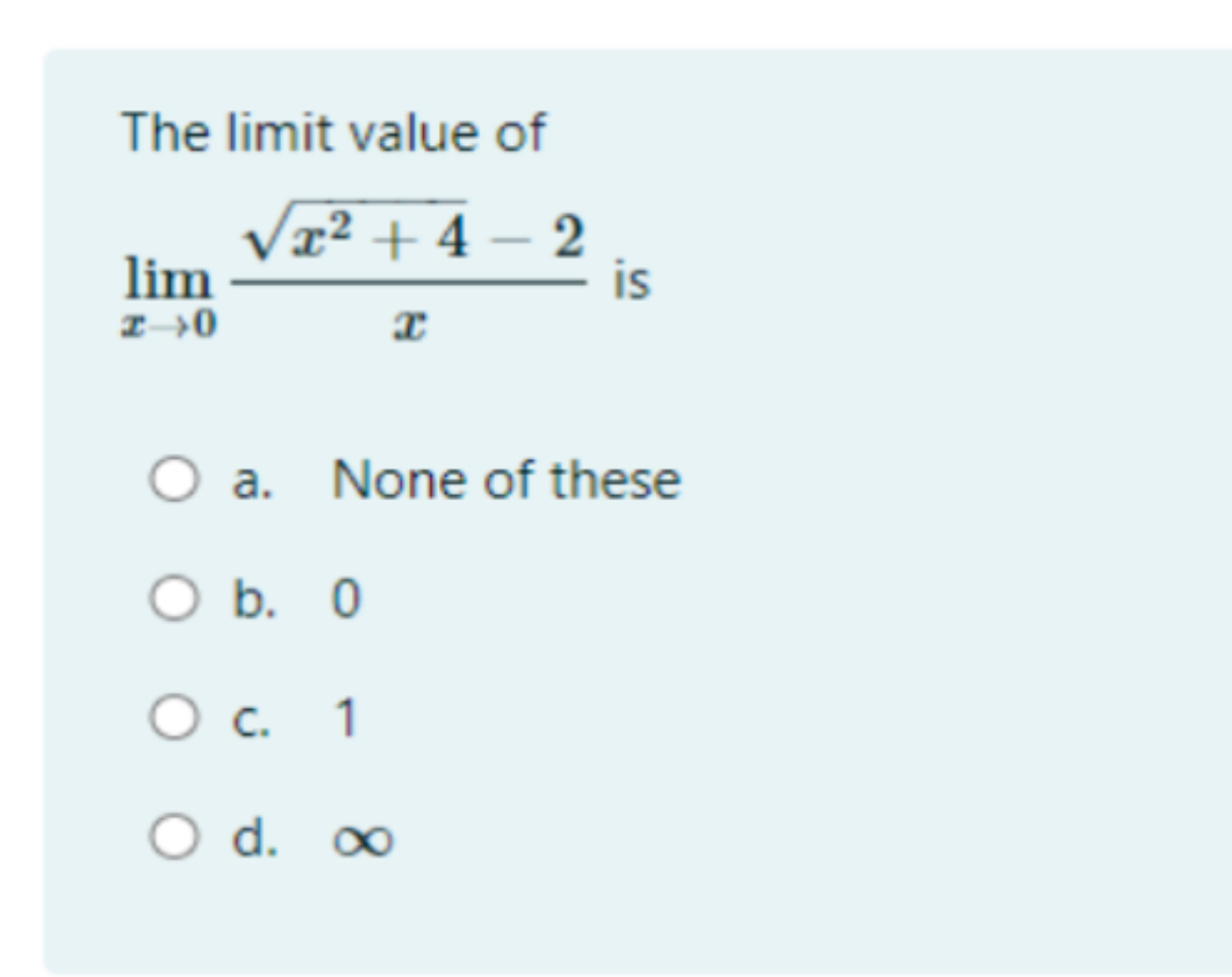 Solved The limit value of limx→0x2+42-2x ﻿is | Chegg.com