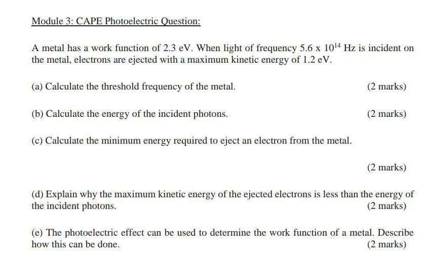 Solved Module 3: CAPE Photoelectric Question: A metal has a | Chegg.com