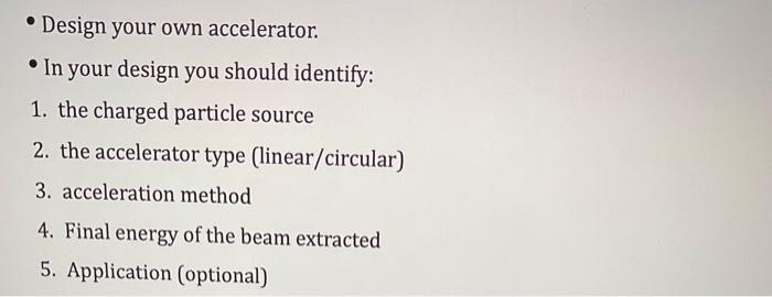 Solved Design your own accelerator. In your design you | Chegg.com