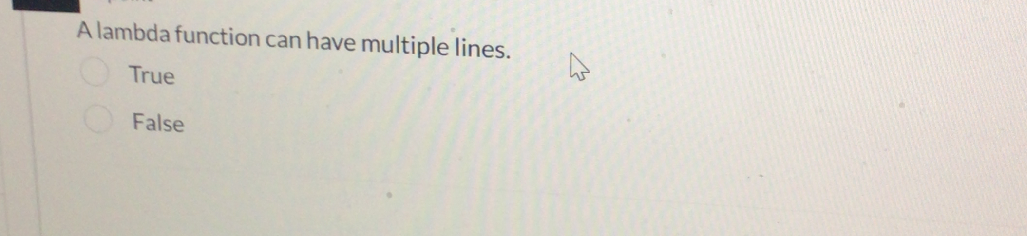 Solved A lambda function can have multiple lines.TrueFalse | Chegg.com