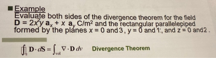 Solved Example Evaluate both sides of the divergence theorem | Chegg.com