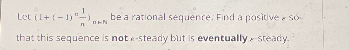 Solved Let (1+(-1)n1n)ninN ﻿be a rational sequence. Find a | Chegg.com