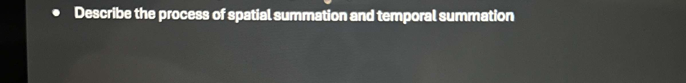 Solved Describe the process of spatial summation and | Chegg.com