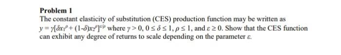 Solved Problem 1 The Constant Elasticity Of Substitution