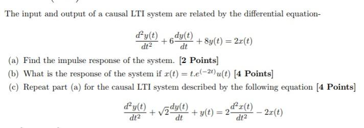 Solved The input and output of a causal LTI system are | Chegg.com
