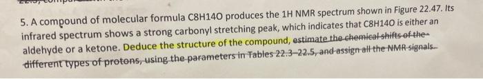 Solved 5. A compound of molecular formula C8H140 produces | Chegg.com