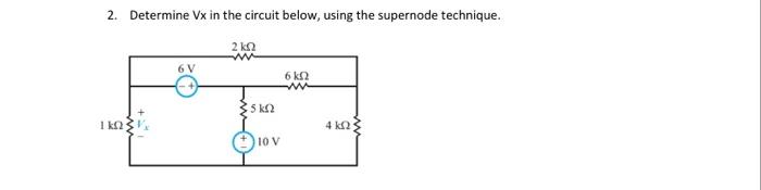 Solved 2. Determine Vx in the circuit below, using the | Chegg.com