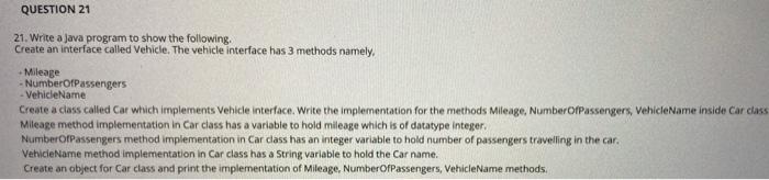 Solved QUESTION 21 21. Write a Java program to show the | Chegg.com
