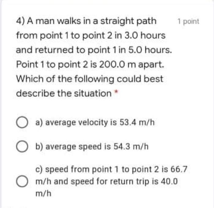 Solved 1 point 4) A man walks in a straight path from point | Chegg.com