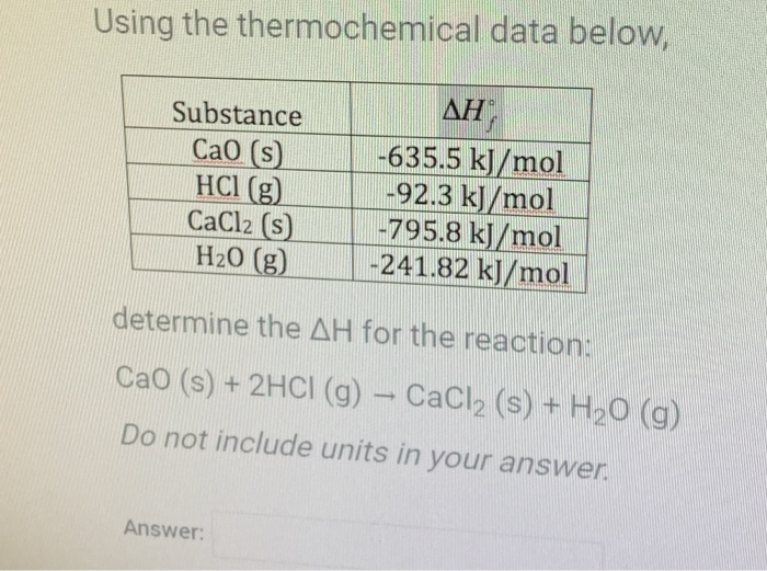 Solved Using the thermochemical data below, ΔΗ Substance Cao | Chegg.com