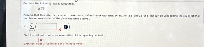 Solved Consider the following repeating decimal. 0.45 Assume | Chegg.com