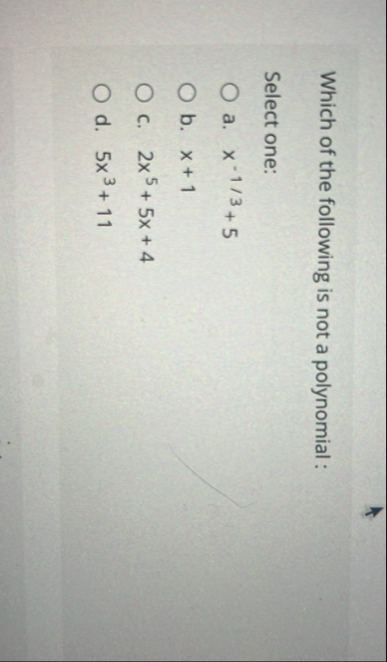 Solved Which of the following is not a polynomial :Select | Chegg.com