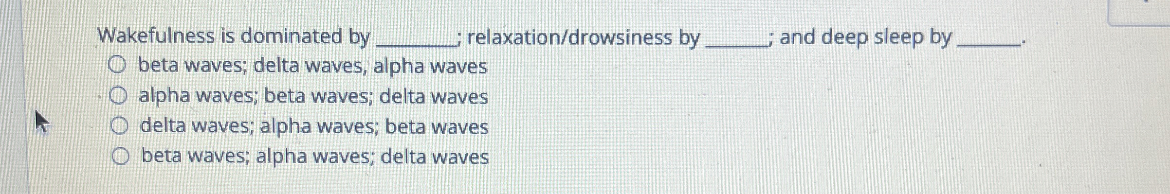 Solved Wakefulness is dominated by relaxation/drowsiness by | Chegg.com