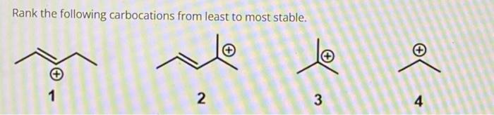 Solved Rank the following carbocations from least to most | Chegg.com