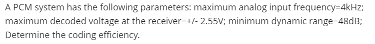 Solved A PCM system has the following parameters: maximum | Chegg.com