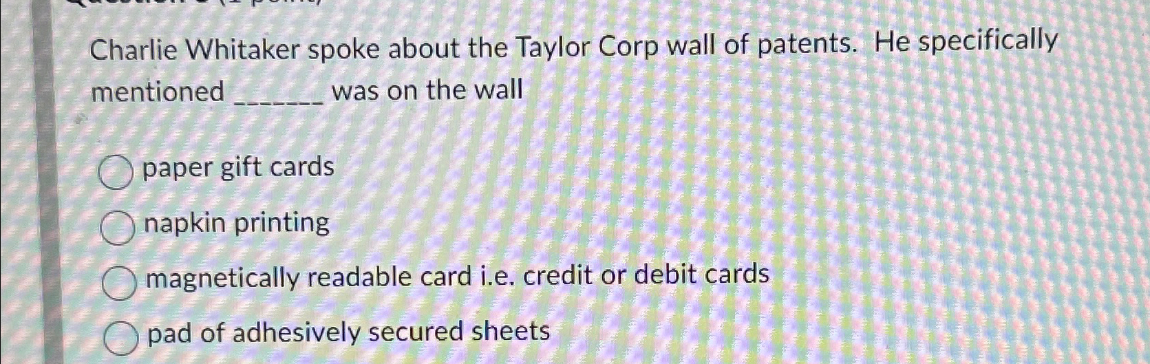 Solved Charlie Whitaker spoke about the Taylor Corp wall of | Chegg.com