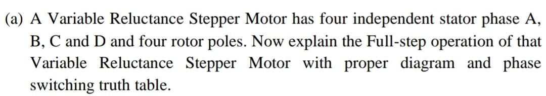 Solved (a) A Variable Reluctance Stepper Motor has four | Chegg.com