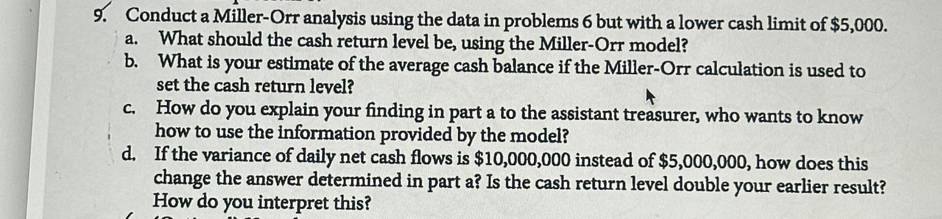 Conduct a Miller-Orr analysis using the data in | Chegg.com