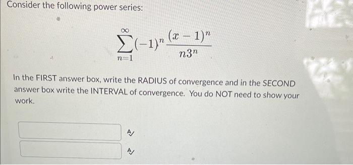 Solved Consider the following power series: | Chegg.com