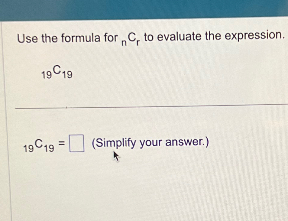 Solved Use the formula for ?nCr ﻿to evaluate the | Chegg.com