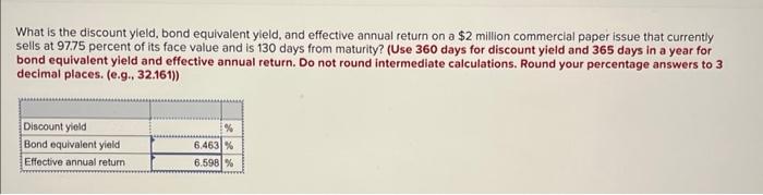 Solved What is the discount yleld, bond equivalent yield, | Chegg.com