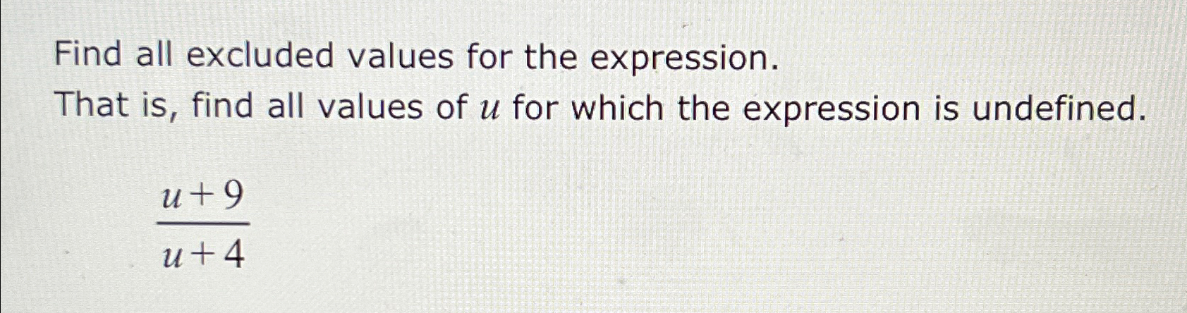 Solved Find all excluded values for the expression.That is, | Chegg.com Solved Find all excluded values for the expression.That is, | Chegg.com