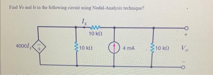 Solved Find V0 and lx in the following circuit using | Chegg.com