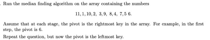 Solved Run The Median Finding Algorithm On The Array 6550