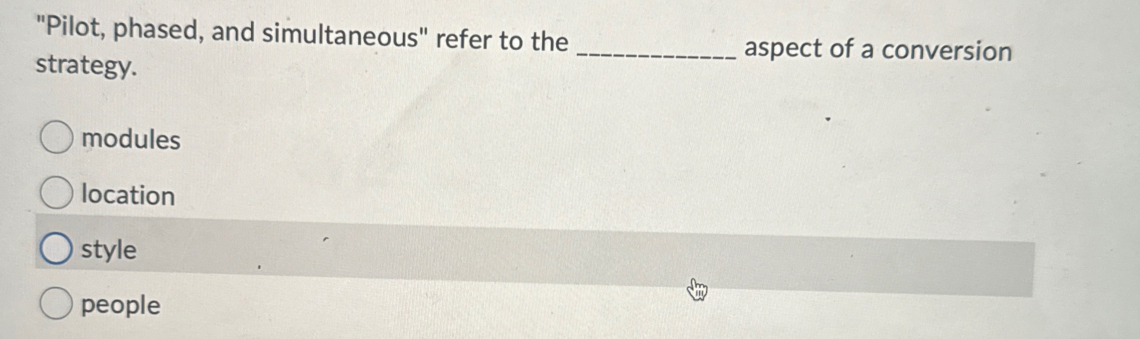 Solved "Pilot, phased, and simultaneous" refer to the | Chegg.com