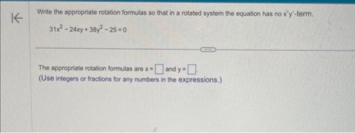 Solved Write the appropriate rotation formulas so that in a | Chegg.com