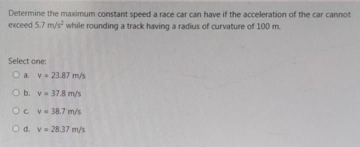 Solved Determine the maximum constant speed a race car can | Chegg.com