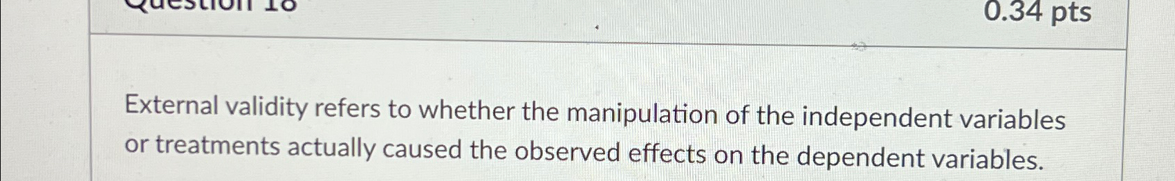 Solved External validity refers to whether the manipulation | Chegg.com