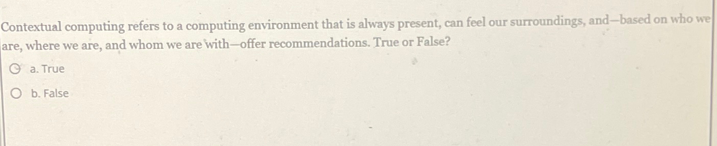 Solved Contextual Computing Refers To A Computing