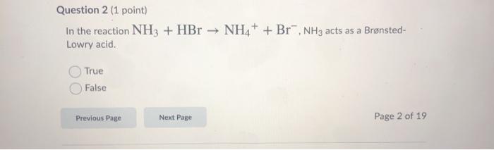 Solved Question 2 (1 point) In the reaction NH3 + HBr + NH4+ | Chegg.com