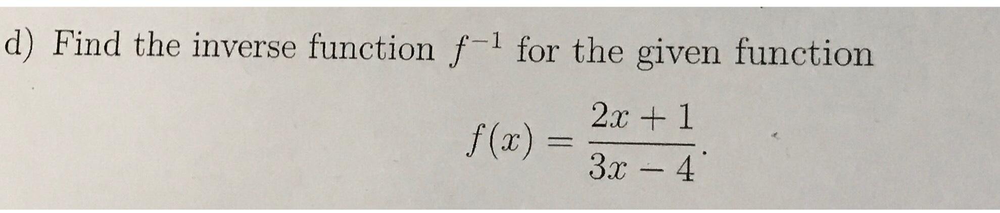 Solved d) ﻿Find the inverse function f-1 ﻿for the given | Chegg.com