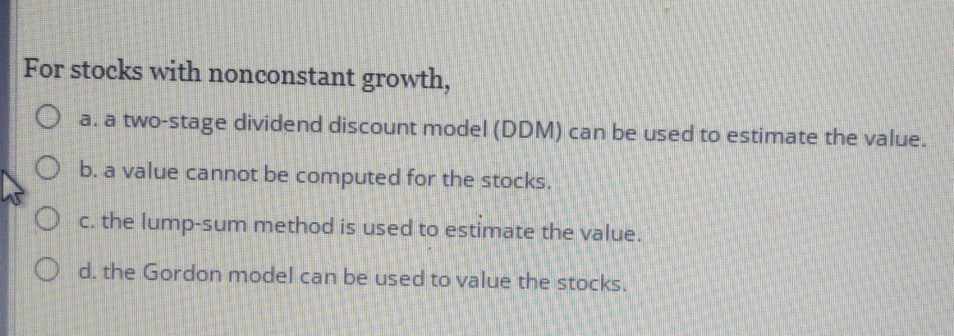 Solved For stocks with nonconstant growth, a. a two-stage | Chegg.com