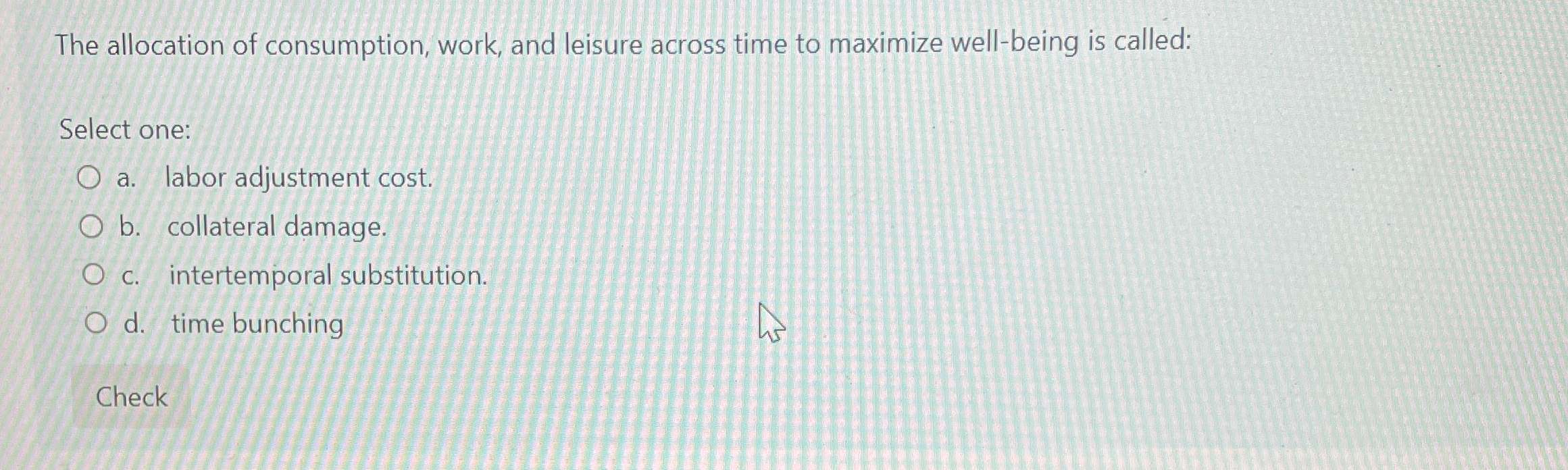 Solved The allocation of consumption, work, and leisure | Chegg.com