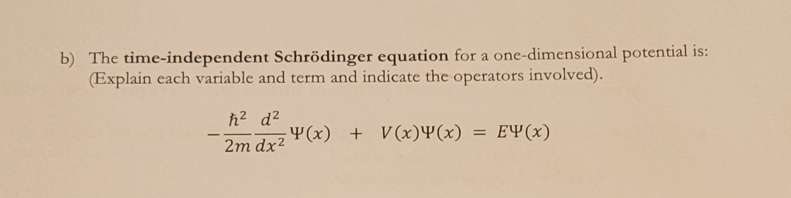 Solved b) ﻿The time-independent Schrödinger equation for a | Chegg.com