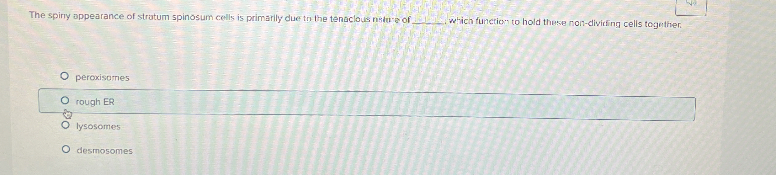 Solved The spiny appearance of stratum spinosum cells is | Chegg.com