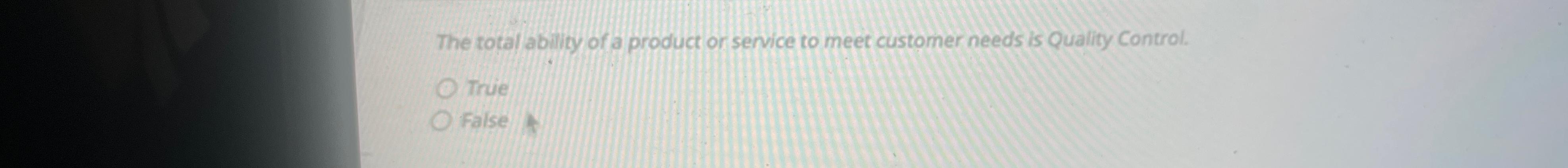 Solved The total ability of a product or senvice to meet | Chegg.com