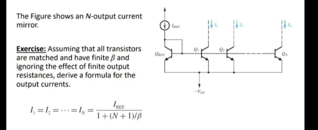 Solved The Figure shows an N-output current mirror. CE ON | Chegg.com