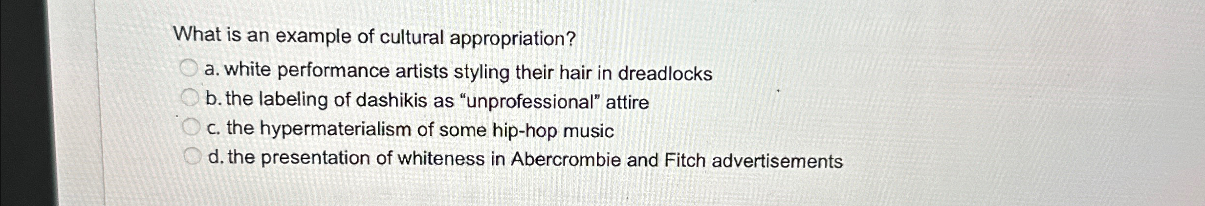 Solved What is an example of cultural appropriation?a. | Chegg.com