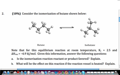 Solved (10%) Consider the isomerization of butane shown | Chegg.com