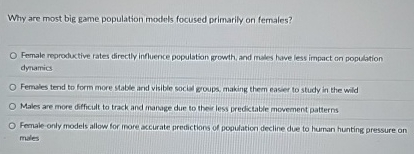 Why are most big game population models focused | Chegg.com