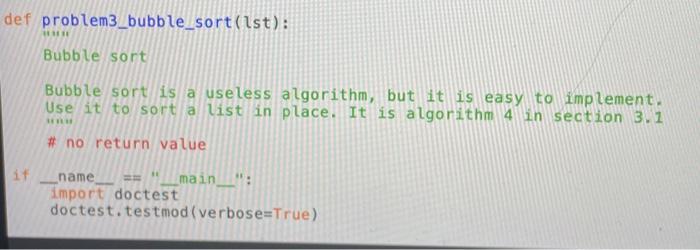 Solved * At the end, I've used the doctest module to put | Chegg.com