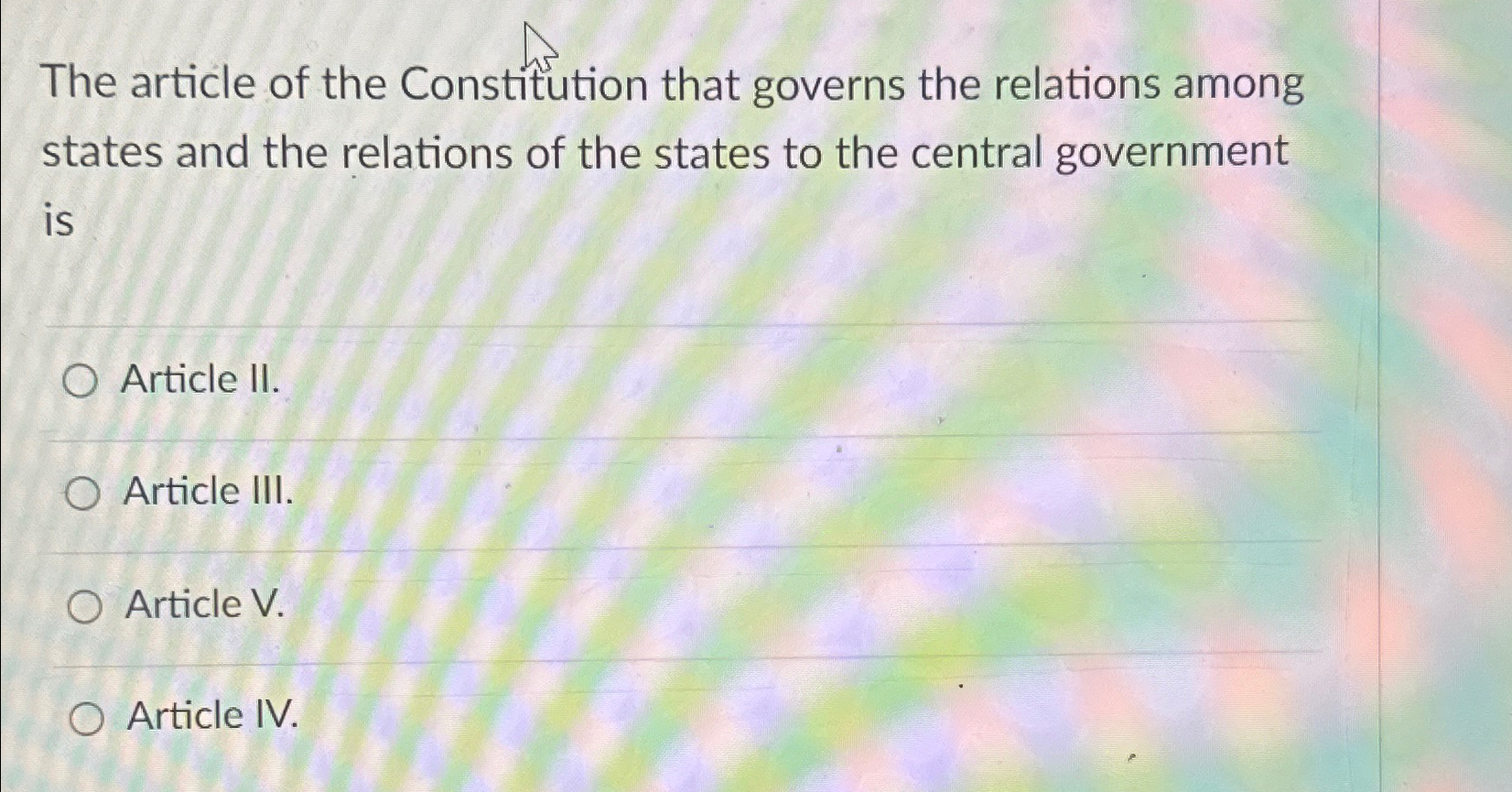 Solved The article of the Constitution that governs the | Chegg.com