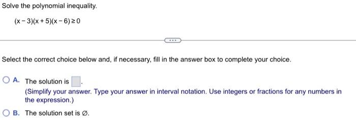 Solved Solve the polynomial inequality. (x−3)(x+5)(x−6)≥0 | Chegg.com