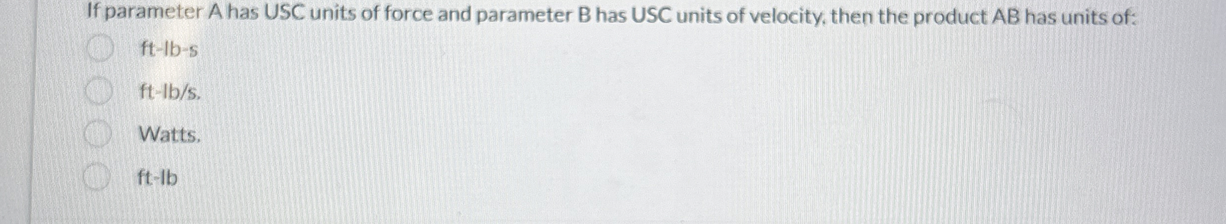 Solved If parameter A has USC units of force and parameter B | Chegg.com
